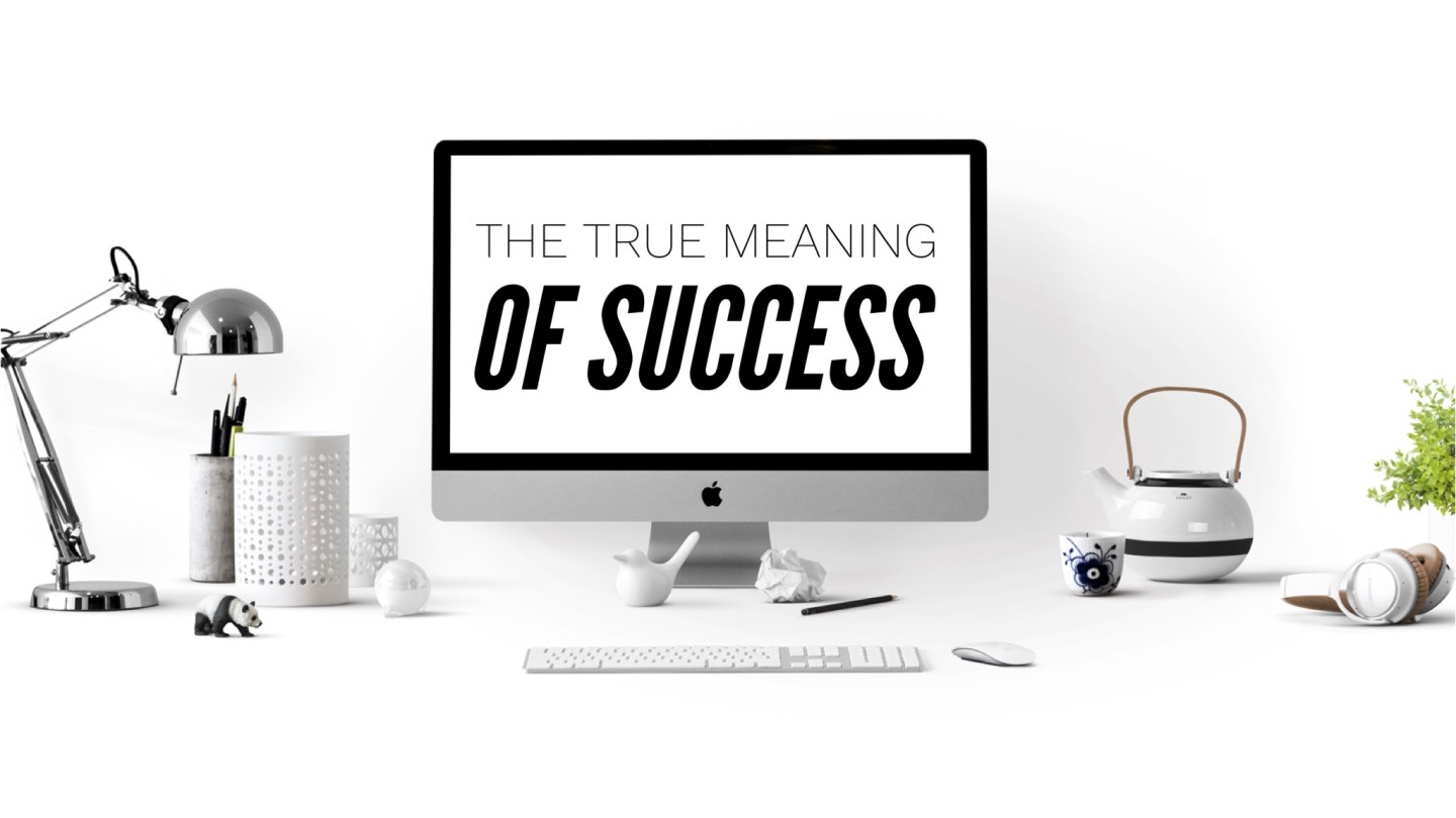 The True Meaning of Success – Heroic Inspirations